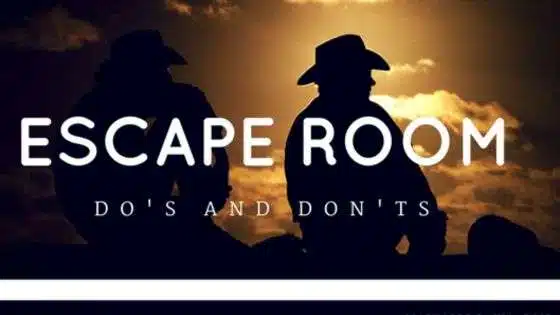 Escape Room Dos and Don'ts - Escape Room Madness
